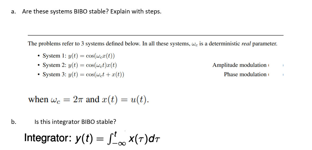 Solved a. Are these systems BIBO stable? Explain with steps. | Chegg.com