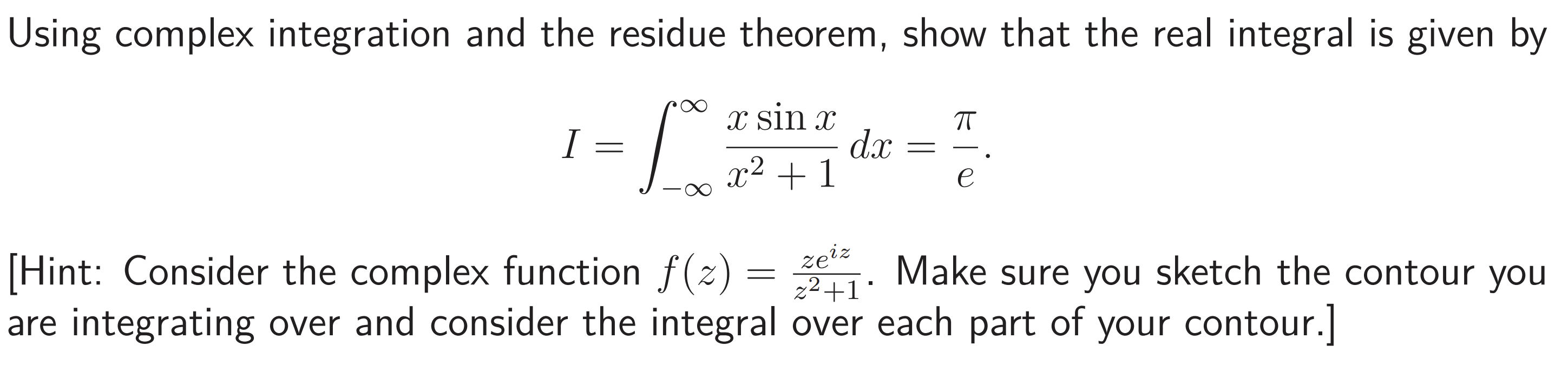 Solved Using complex integration and the residue theorem, | Chegg.com