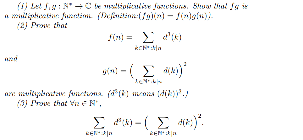 Solved (1) Let f,g:N* + C be multiplicative functions. Show | Chegg.com