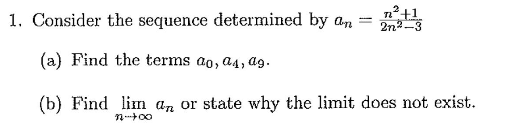 Solved 1. Consider the sequence determined by an=2n2−3n2+1 | Chegg.com