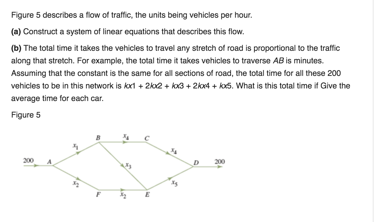 Solved Figure 5 describes a flow of traffic, the units being | Chegg.com