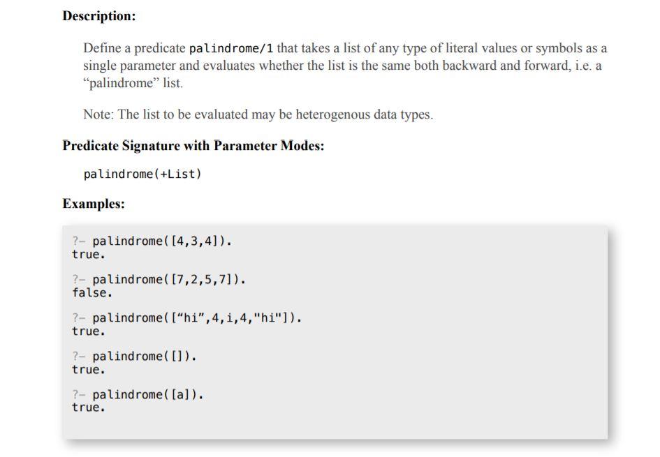 Solved Description: Define a predicate palindrome/1 that | Chegg.com Solved Description: Define a predicate palindrome/1 that | Chegg.com