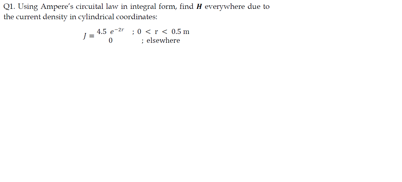 Solved Q1. Using Ampere's circuital law in integral form, | Chegg.com