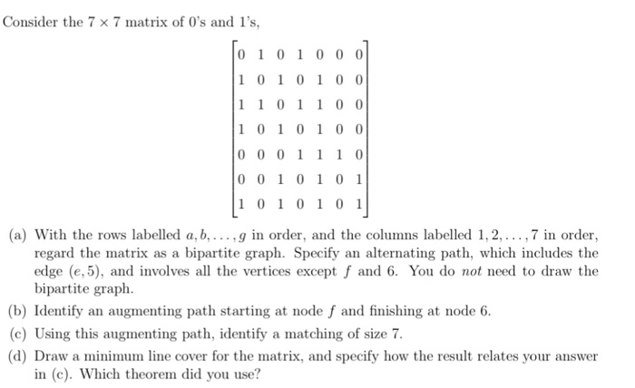 Solved Consider the 7 × 7 matrix of 0's and 1's. 1 01 01 00 | Chegg.com