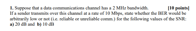 Solved 1. Suppose that a data communications channel has a | Chegg.com Solved 1. Suppose that a data communications channel has a | Chegg.com