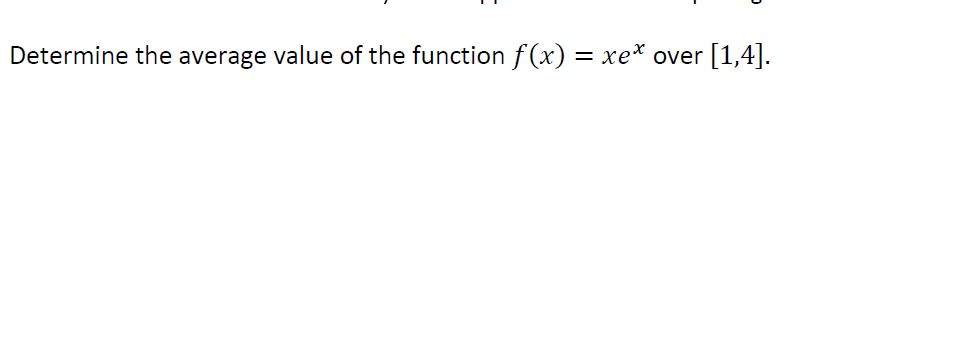 Solved Determine the average value of the function f(x) = | Chegg.com