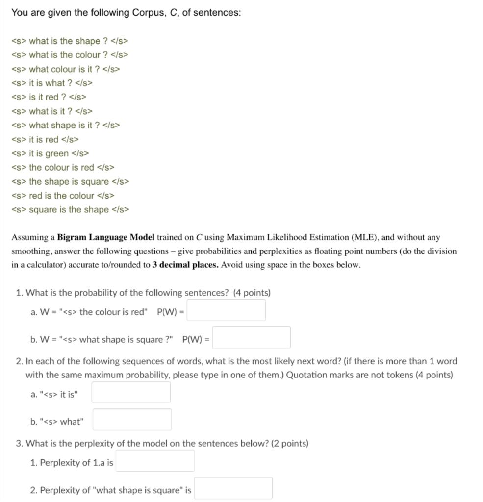 Solved You are given the following Corpus, C, of sentences: | Chegg.com