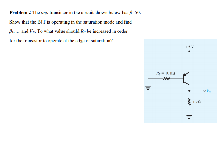 Solved Problem 2 The pnp transistor in the circuit shown | Chegg.com