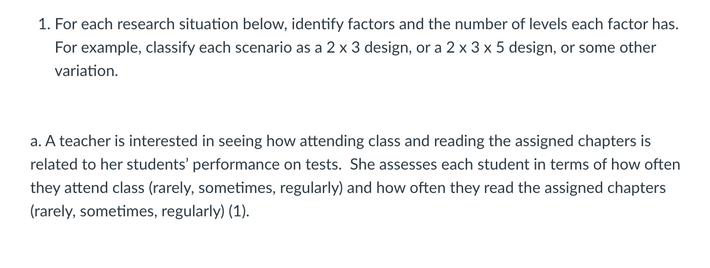 Solved 1. For each research situation below, identify | Chegg.com