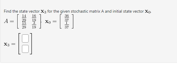 Solved Find The State Vector X3 For The Given Stochastic