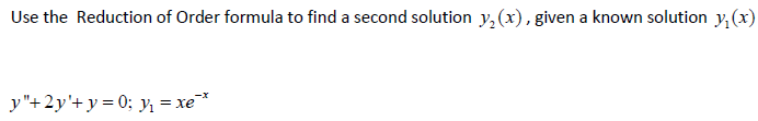 Solved Use the Reduction of Order formula to find a second | Chegg.com
