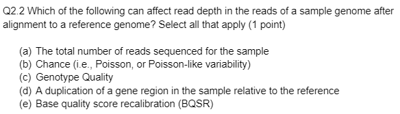 Solved Q2.2 Which of the following can affect read depth in | Chegg.com