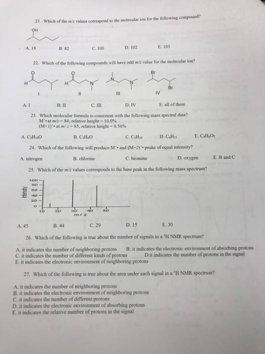 Solved 21. Which of the m/z values correspond to the | Chegg.com