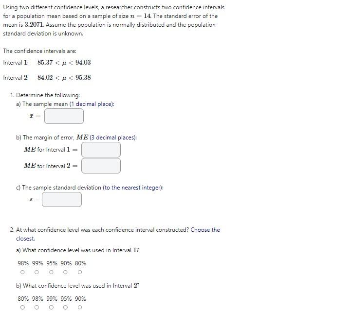 Solved Using two different confidence levels, a researcher | Chegg.com