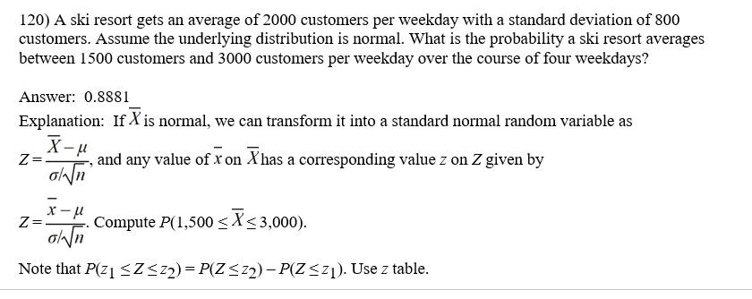 Solved 120) A ski resort gets an average of 2000 customers | Chegg.com