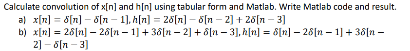 Solved Calculate convolution of x[n] and h[n] using tabular | Chegg.com