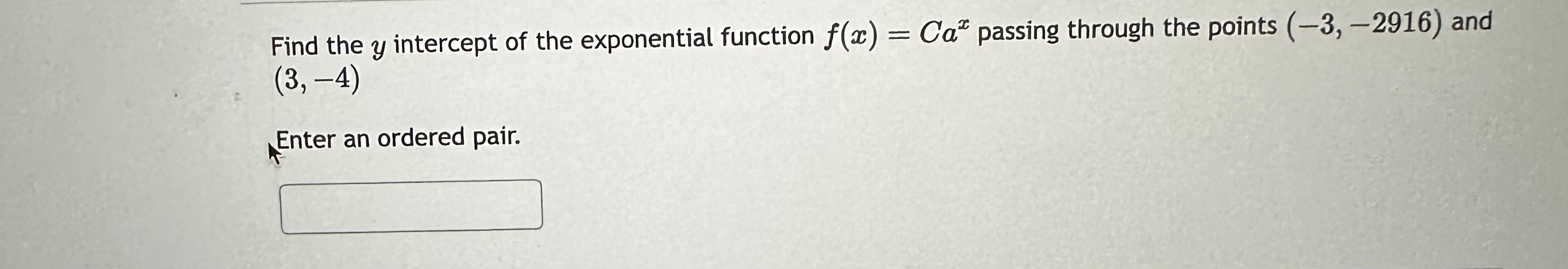 Solved Find the y intercept of the exponential function | Chegg.com