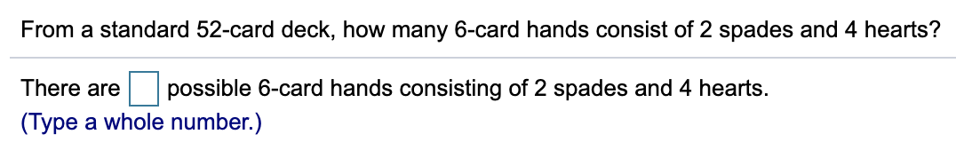 Solved From a standard 52-card deck, how many 6-card hands | Chegg.com