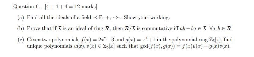 Solved Question 6. [4+4+4=12 marks ] (a) Find all the ideals | Chegg.com