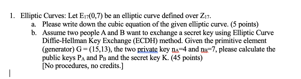 Solved 1. Elliptic Curves: Let E17(0,7) be an elliptic curve | Chegg.com