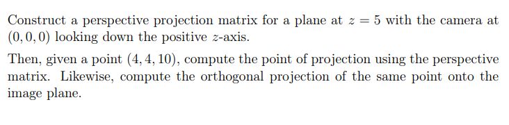 Solved Construct a perspective projection matrix for a plane | Chegg.com
