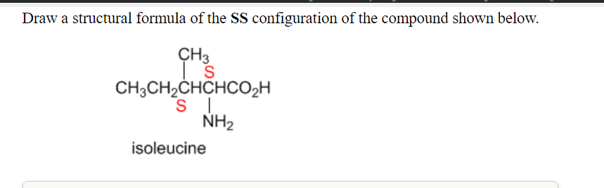 Solved Draw a structural formula of the SS configuration of | Chegg.com