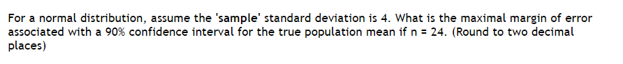 Solved For a normal distribution, assume the 'sample' | Chegg.com