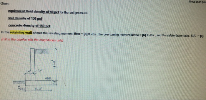 Solved Equivalent fluid density of 40 pcf for the soil | Chegg.com