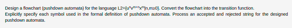 Solved Design a flowchart (pushdown automata) for the | Chegg.com