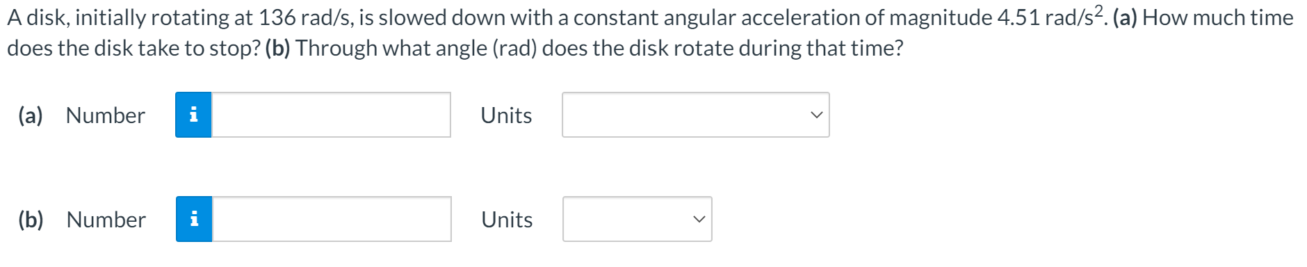 Solved A disk, initially rotating at 136 rad/s, is slowed | Chegg.com