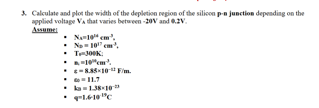 Solved 3. Calculate and plot the width of the depletion | Chegg.com