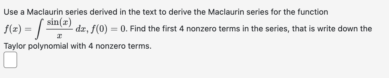 Solved Use a Maclaurin series derived in the text to derive | Chegg.com