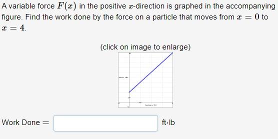 Solved A variable force F(x) in the positive x-direction is | Chegg.com