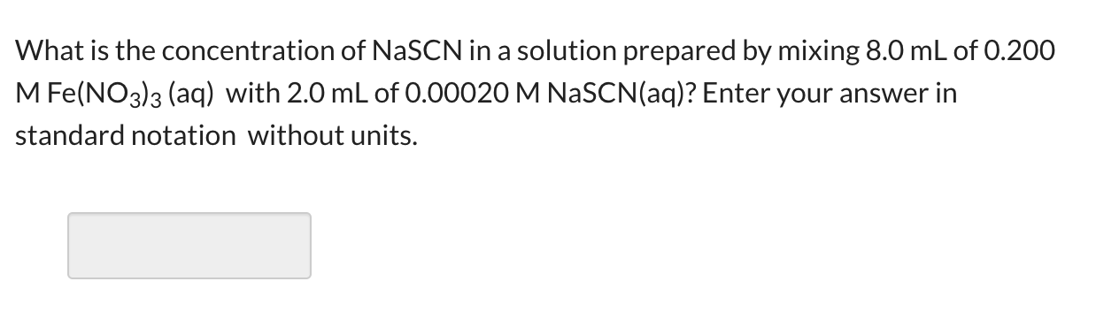 Solved What is the concentration of NaSCN in a solution | Chegg.com