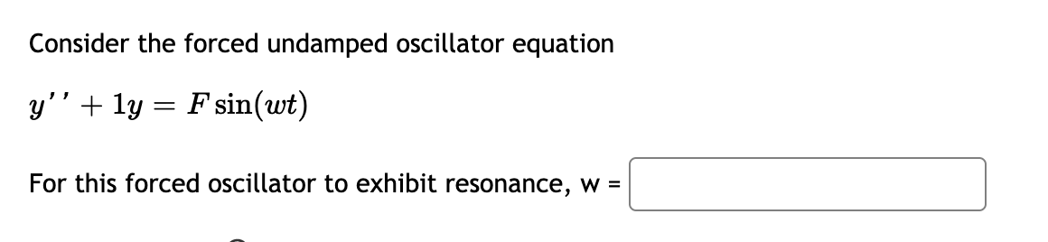 Solved Consider the forced undamped oscillator equation g+1g | Chegg.com