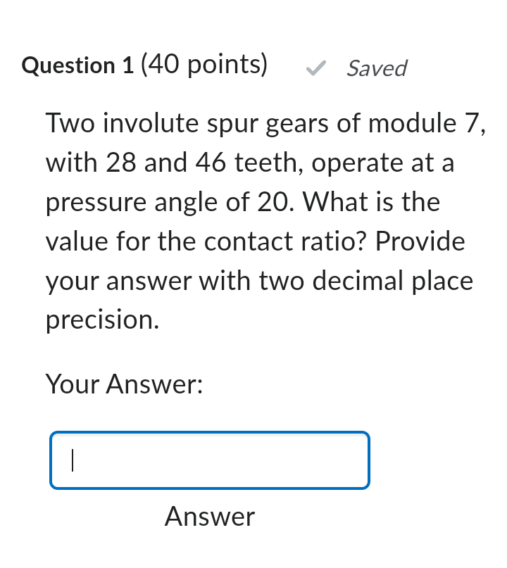 Solved Question 1 (40 ﻿points)Two involute spur gears of | Chegg.com