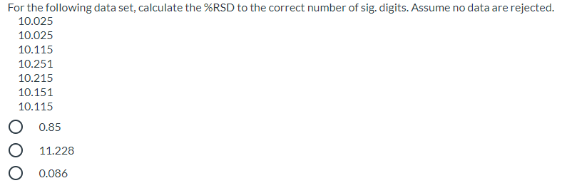 Solved For the following data set, calculate the %RSD to the | Chegg.com