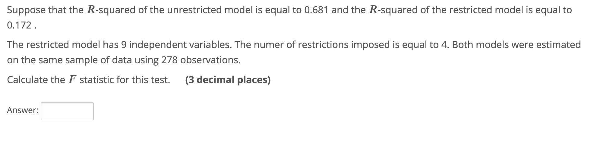 Solved Suppose that the R-squared of the unrestricted model | Chegg.com