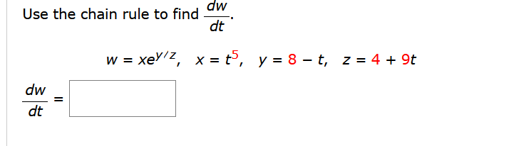 Solved Use the chain rule to find dtdw. | Chegg.com