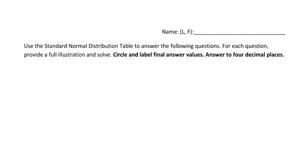 Solved Name: (L, F):_ Use the Standard Normal Distribution | Chegg.com