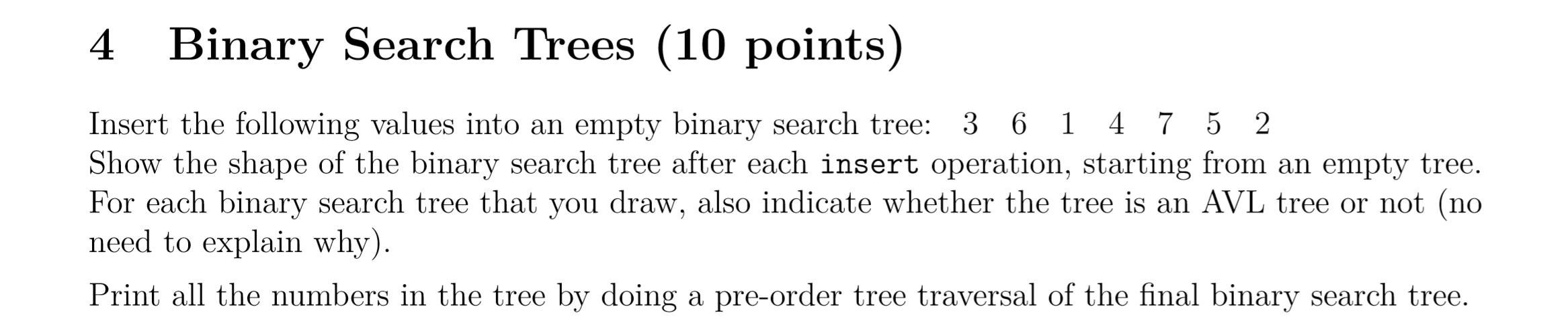 Solved 4 Binary Search Trees (10 points) Insert the | Chegg.com