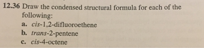 Solved Draw the condensed structural formula for each of the | Chegg.com