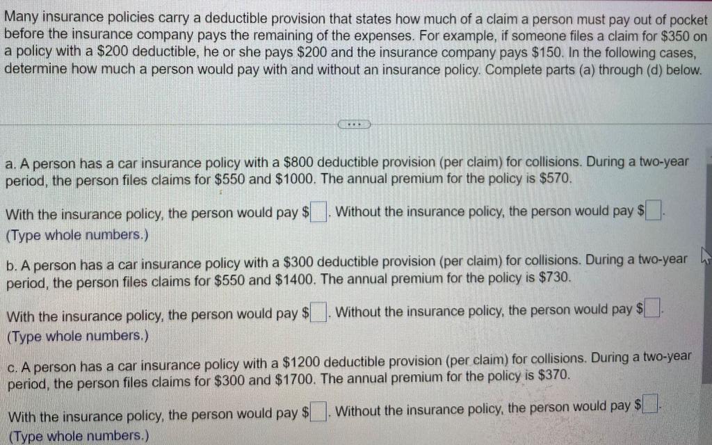 Solved Many insurance policies carry a deductible provision | Chegg.com