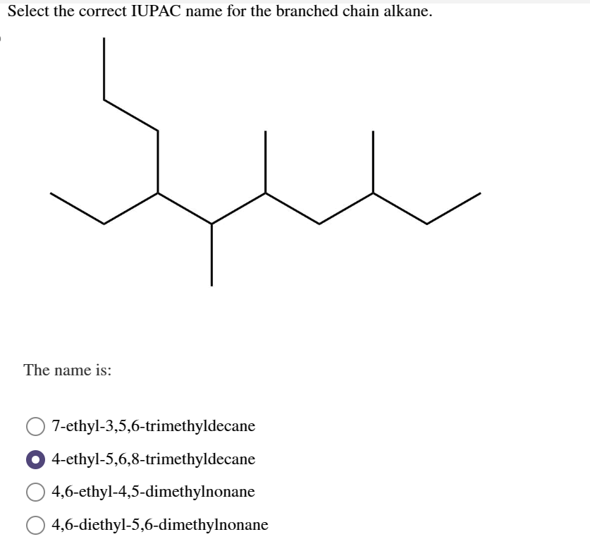 Solved Select the correct IUPAC name for the branched chain | Chegg.com