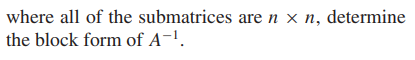 Solved Given A= 1 0 0 0 1 B where all of the submatrices | Chegg.com