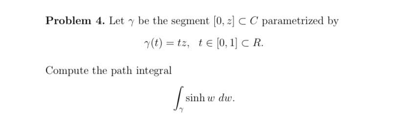 Solved Problem 4. Let y be the segment [0, 2] C C | Chegg.com