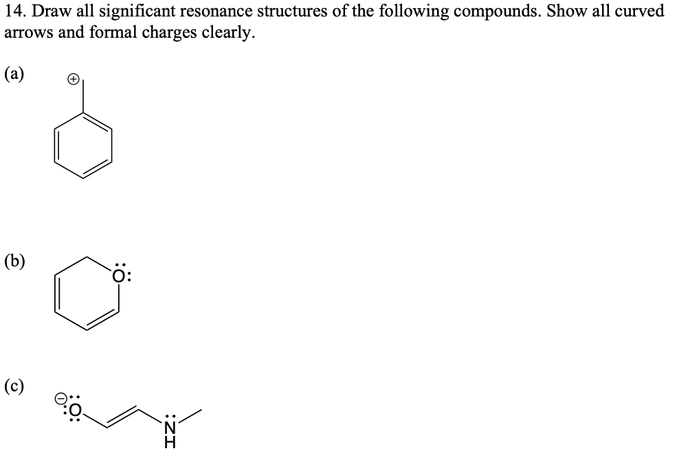 Solved 14. Draw all significant resonance structures of the | Chegg.com