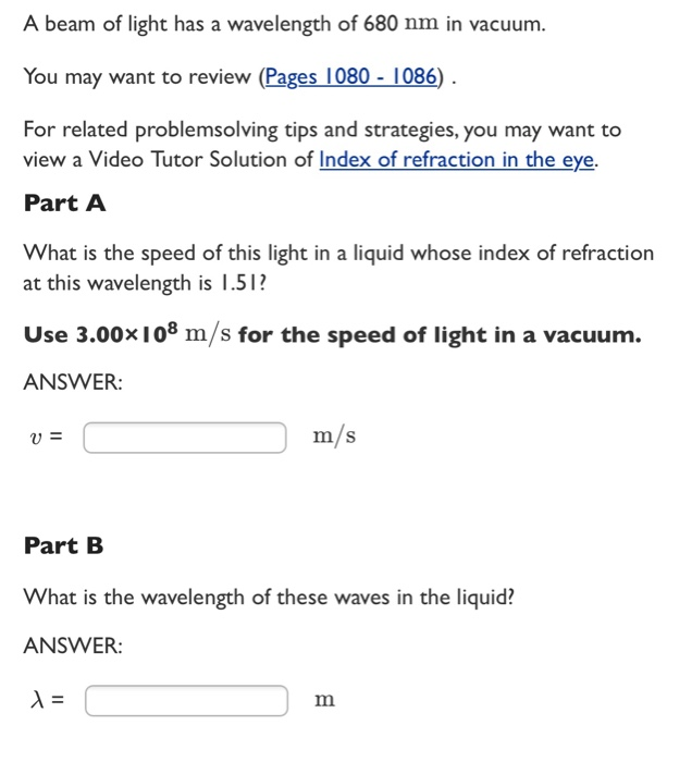Solved A beam of light has a wavelength of 680 nm in vacuum | Chegg.com