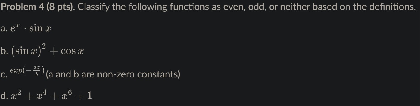 Solved Problem 4 (8 pts). Classify the following functions | Chegg.com Solved Problem 4 (8 pts). Classify the following functions | Chegg.com