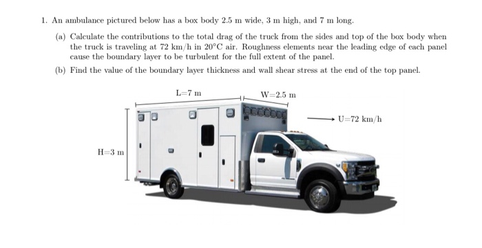 Solved 1. An ambulance pictured below has a box body 2.5 m | Chegg.com